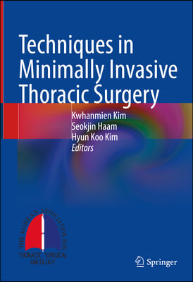 Techniques in Minimally Invasive Thoracic Surgery - 예스24