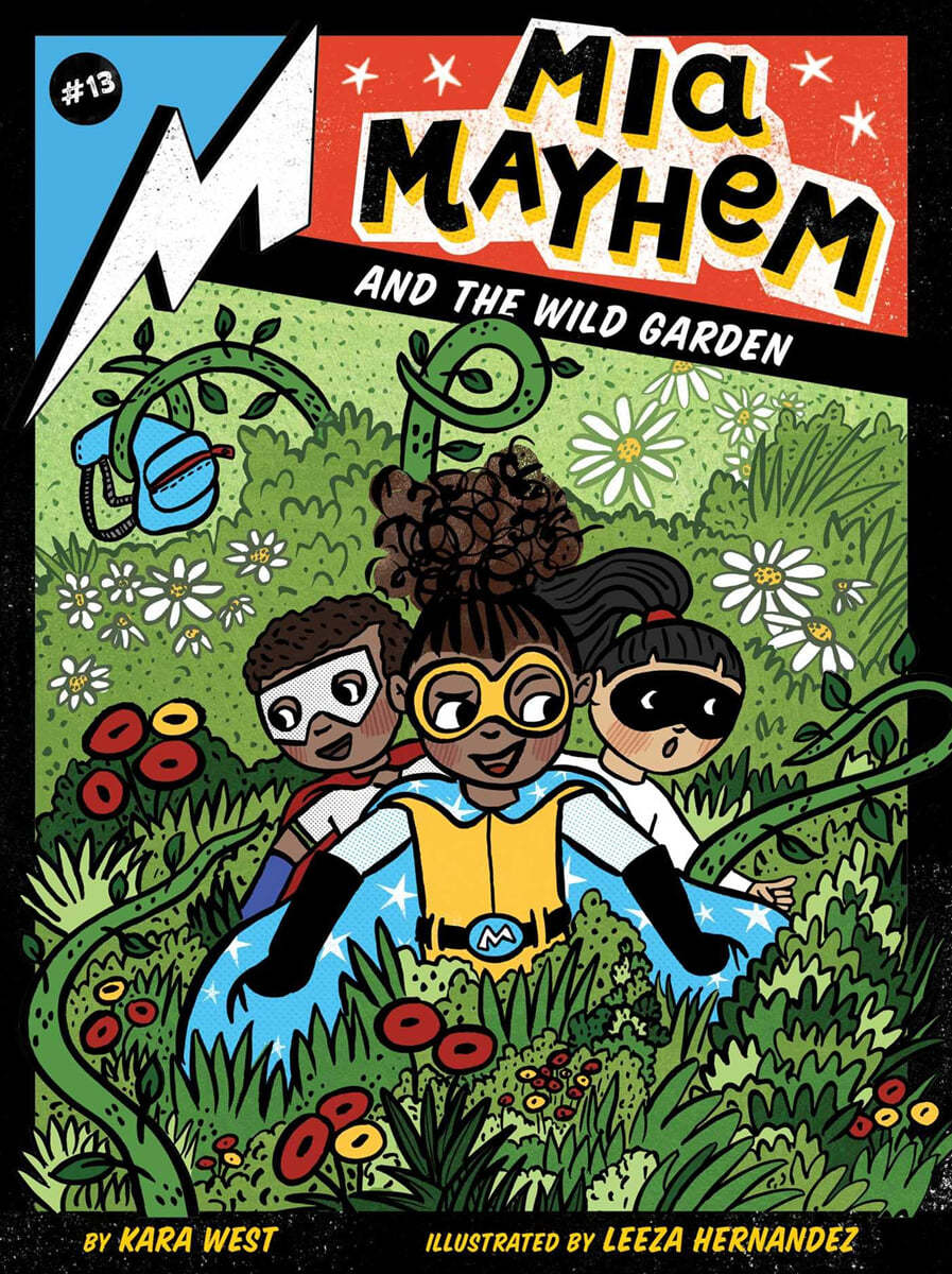 MIA Mayhem #13 : MIA Mayhem and the Wild Garden - 예스24