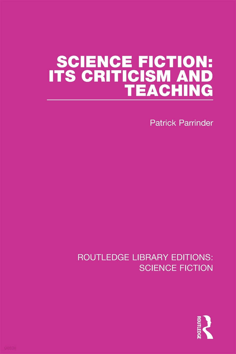 Science Fiction: Its Criticism and Teaching - 예스24
