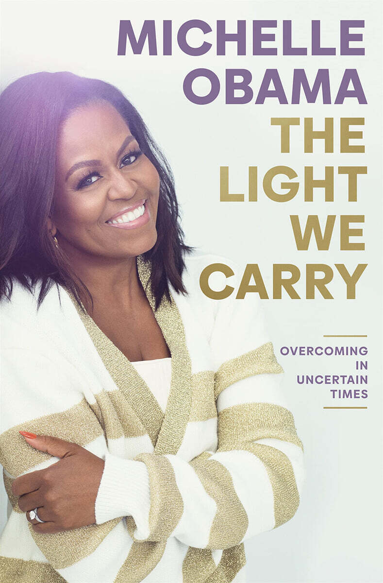 The Light We Carry: Overcoming in Uncertain Times - 예스24