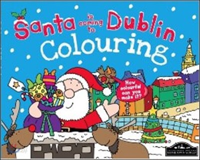 Santa is Coming to Dublin Colouring - 예스24