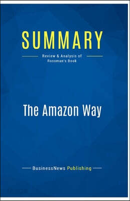 Summary: The Amazon Way: Review and Analysis of Rossman's Book - 예스24
