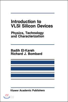 Introduction to VLSI Silicon Devices: Physics, Technology and ...