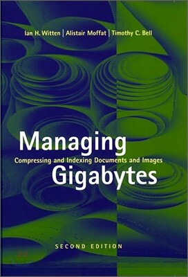 Managing Gigabytes: Compressing and Indexing Documents and Images ...