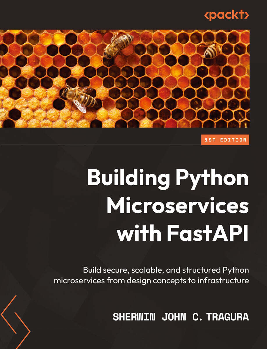 Building Python Microservices With Fastapi Build Secure Scalable And Structured Python
