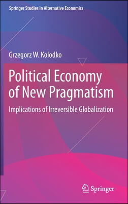 Political Economy of New Pragmatism: Implications of Irreversible ...