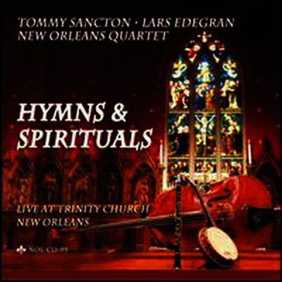 Tommy Sancton/Lars Edegran/New Orleans Quartet - Hymns & Spirituals (CD ...