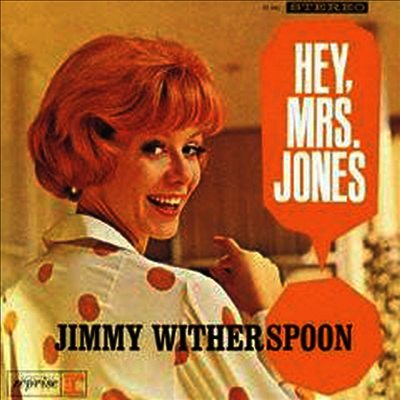 Jimmy Witherspoon - Hey Mrs Jones! (Ltd. Ed)(Remastered)(일본반)(CD) - 예스24