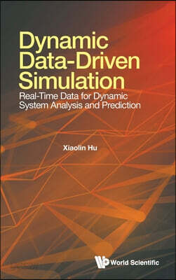 Dynamic Data-Driven Simulation: Real-Time Data for Dynamic System ...