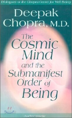 The Cosmic Mind and the Submanifest Order of Being - 예스24