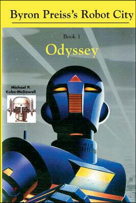 Robot City, Odyssey: A Byron Preiss Robot Mystery - 예스24