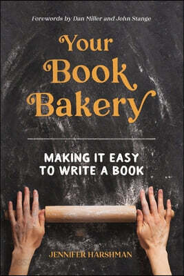 Your Book Bakery: Making it easy to write a book - 예스24