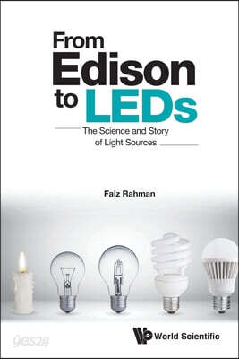 From Edison to Leds: The Science and Story of Light Sources - 예스24