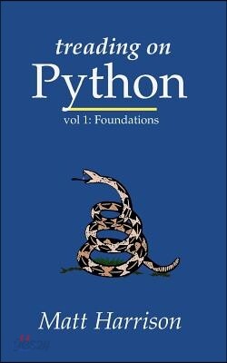 Treading on Python Volume 1: Foundations of Python - 예스24