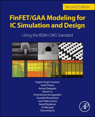 Finfet/Gaa Modeling for IC Simulation and Design: Using the Bsim-Cmg ...