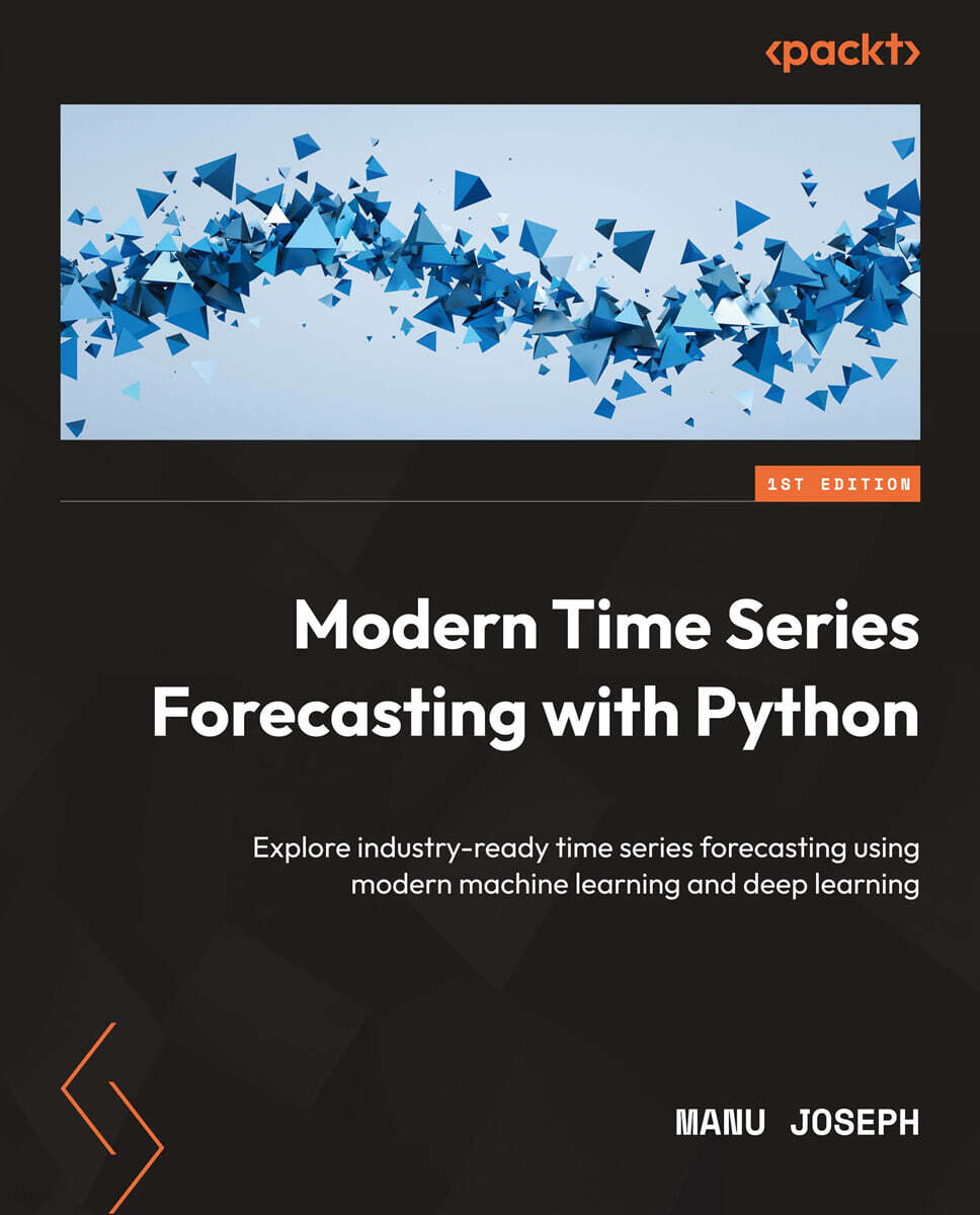Modern Time Series Forecasting With Python Explore Industry Ready Time