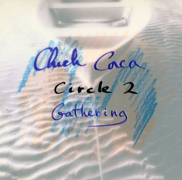 [중고샵] 칙 코리아 - Chick Corea - Circle 2 Gathering [일본발매] - 예스24