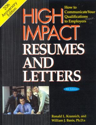 High Impact Resumes and Letters, 8th Edition: How to Communicate Your ...