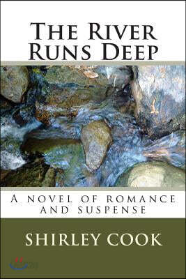 The River Runs Deep: A Novel of Romance and Suspense - 예스24