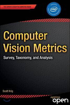 Computer Vision Metrics: Survey, Taxonomy, and Analysis - 예스24