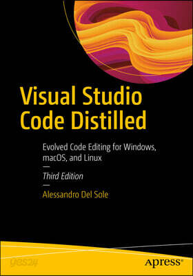 Visual Studio Code Distilled: Evolved Code Editing for Windows, Macos, and Linux - 예스24