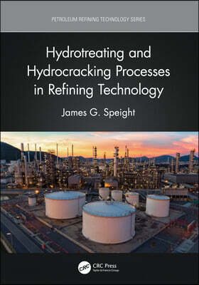 Hydrotreating and Hydrocracking Processes in Refining Technology - 예스24