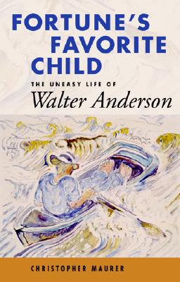 Fortune's Favorite Child: The Uneasy Life of Walter Anderson - 예스24