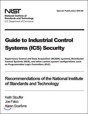 Guide to Industrial Control Systems (ICS) Security: Supervisory Control ...
