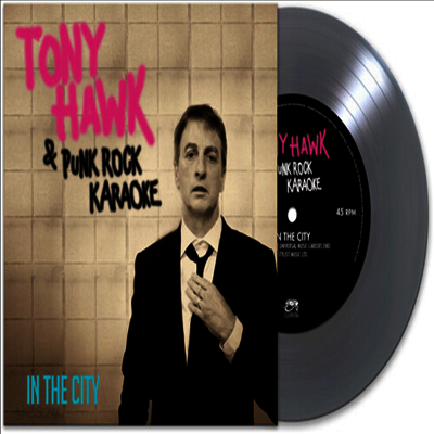 Tony Hawk / Punk Rock Karaoke - In The City (Silver 7 inch Single LP ...
