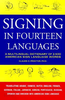 Signing in Fourteen Languages: A Fourteen-Language Dictionary of 2,500 ...