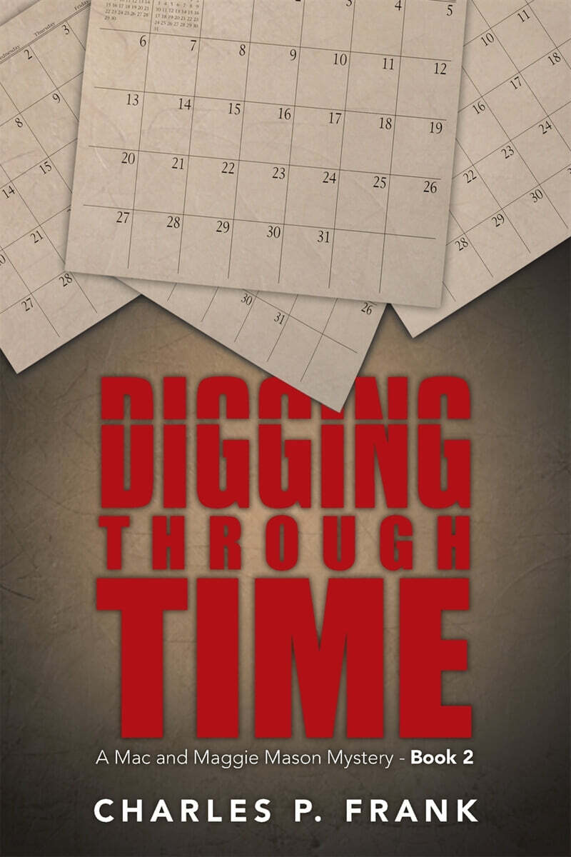 Digging Through Time: A Mac and Maggie Mason Mystery - Book 2 - 예스24