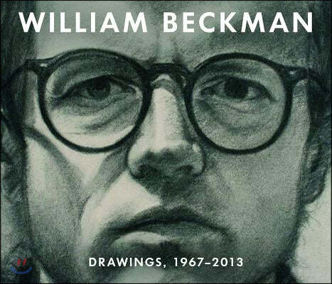 William Beckman: Drawings, 1967-2013 - 예스24