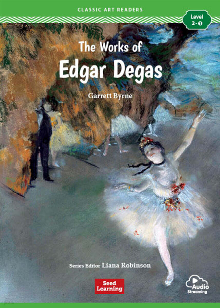 [Classic Art Readers] Level 2: The Works of Edgar Degas - 예스24
