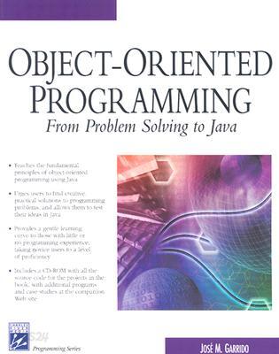 Object-Oriented Programming: From Problem Solving to Java with CDROM - 예스24