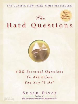 The Hard Questions: 100 Questions to Ask Before You Say "I Do" - 예스24