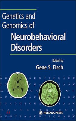 Genetics and Genomics of Neurobehavioral Disorders - 예스24