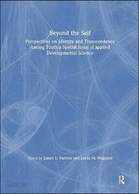 Beyond the Self: Perspectives on Identity and Transcendence Among Youth ...