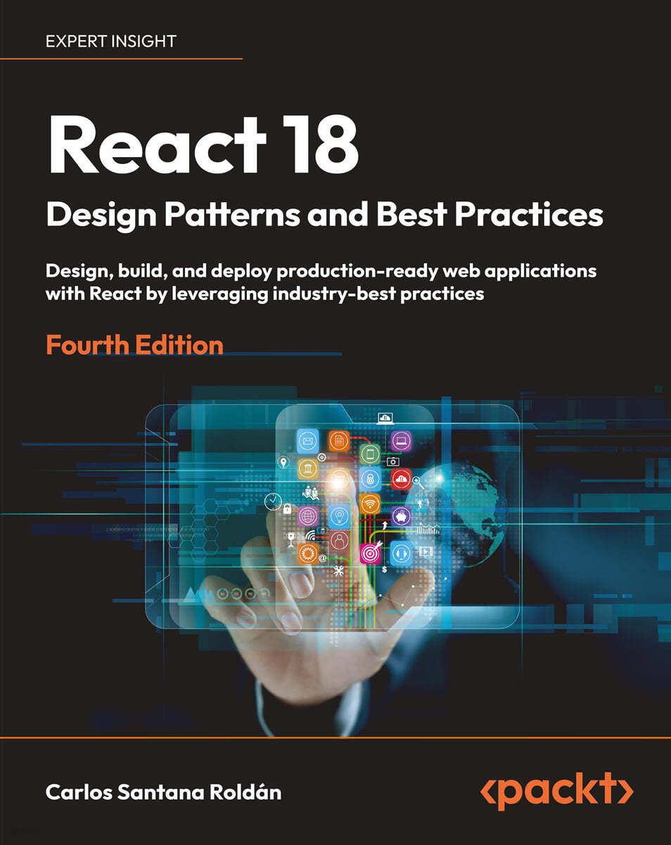React 18 Design Patterns and Best Practices - Fourth Edition: Design ...