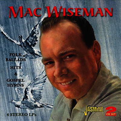 Mac Wiseman - Folk Ballads Hits & Gospel Hymns (Remastered)(2CD) - 예스24