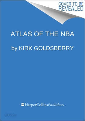 Hoop Atlas: Mapping the Remarkable Transformation of the Modern NBA - 예스24