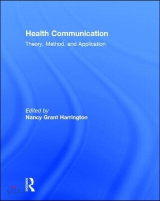 Health Communication: Theory, Method, and Application - 예스24