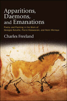 Apparitions, Daemons, and Emanations: Poetry and Painting in the Work ...