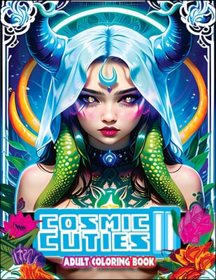 Cosmic Cuties II NSFW Adult Coloring Book: Out-Of-This-World ...