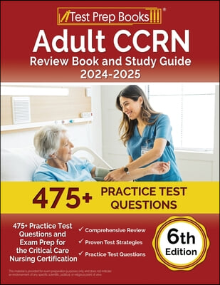Adult CCRN Review Book and Study Guide 2024-2025: 475+ Practice Test ...
