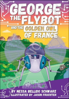 George the Flybot and the Golden Owl of France - 예스24