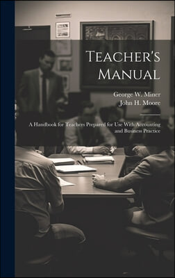 Teacher's Manual: A Handbook for Teachers Prepared for use With ...