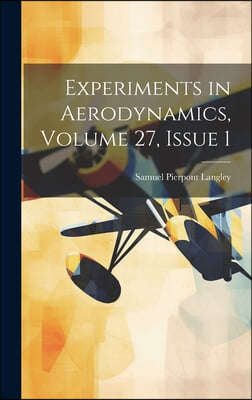 Experiments in Aerodynamics, Volume 27, issue 1 - 예스24
