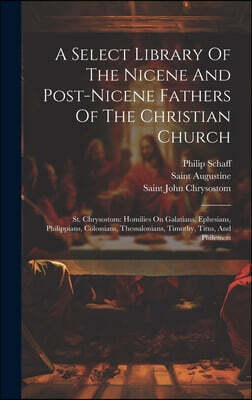 A Select Library Of The Nicene And Post-nicene Fathers Of The Christian ...