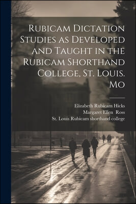 Rubicam Dictation Studies as Developed and Taught in the Rubicam ...