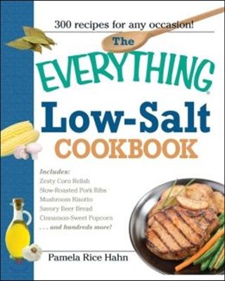 The Everything Low Salt Cookbook Book: 300 Flavorful Recipes to Help ...